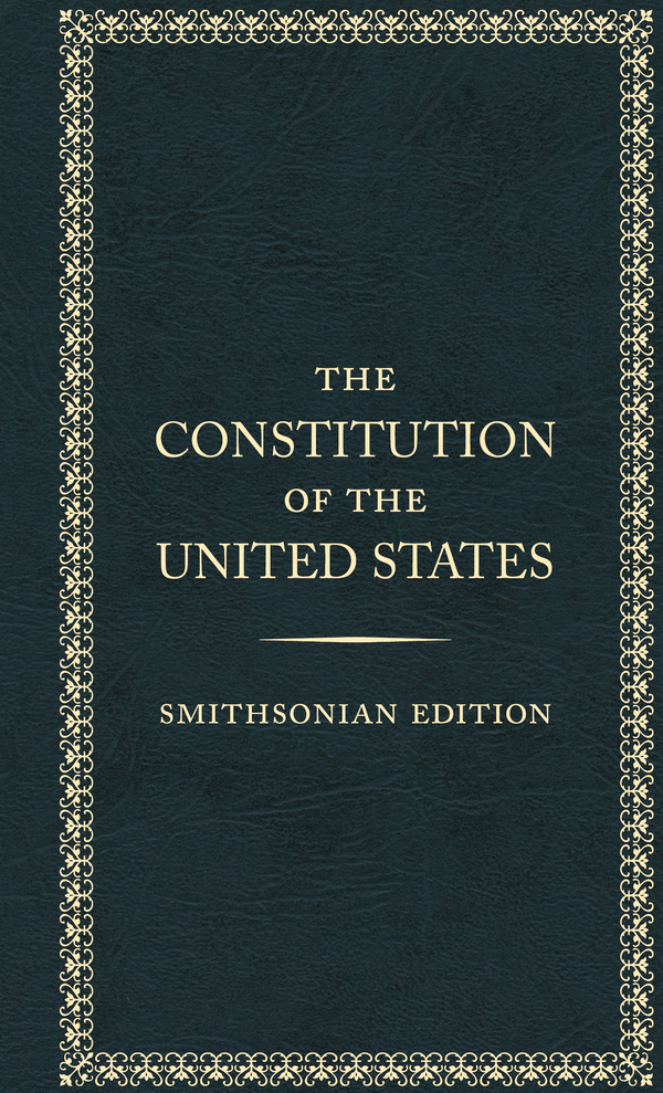 The Constitution of the United States, Smithsonian Edition - Samson ...